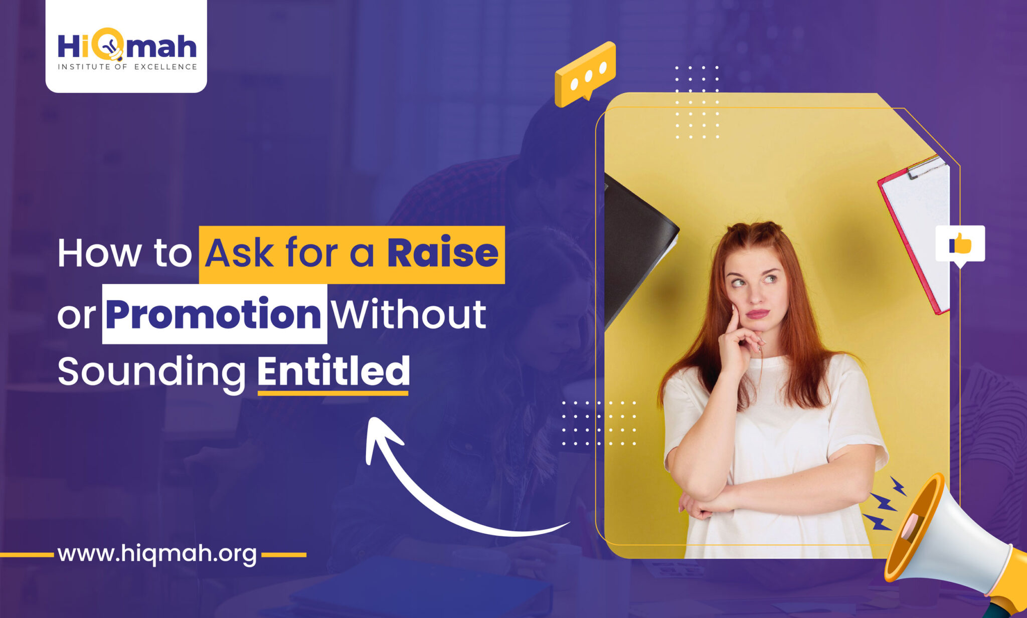 How to Ask for a Raise or Promotion Without Sounding Entitled - HiQmah